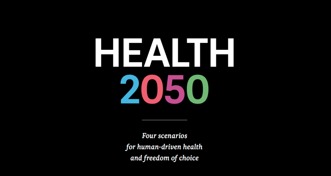 Health 2050 - Four scenarios for human-driven health and freedom of ...